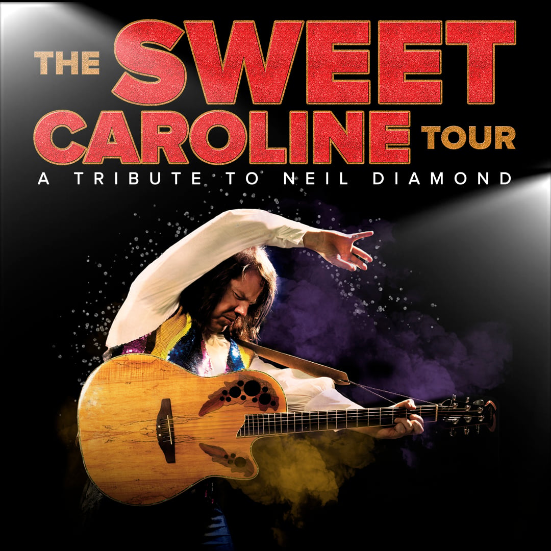 Event: The Sweet Caroline Tour | Isaac Theatre Royal